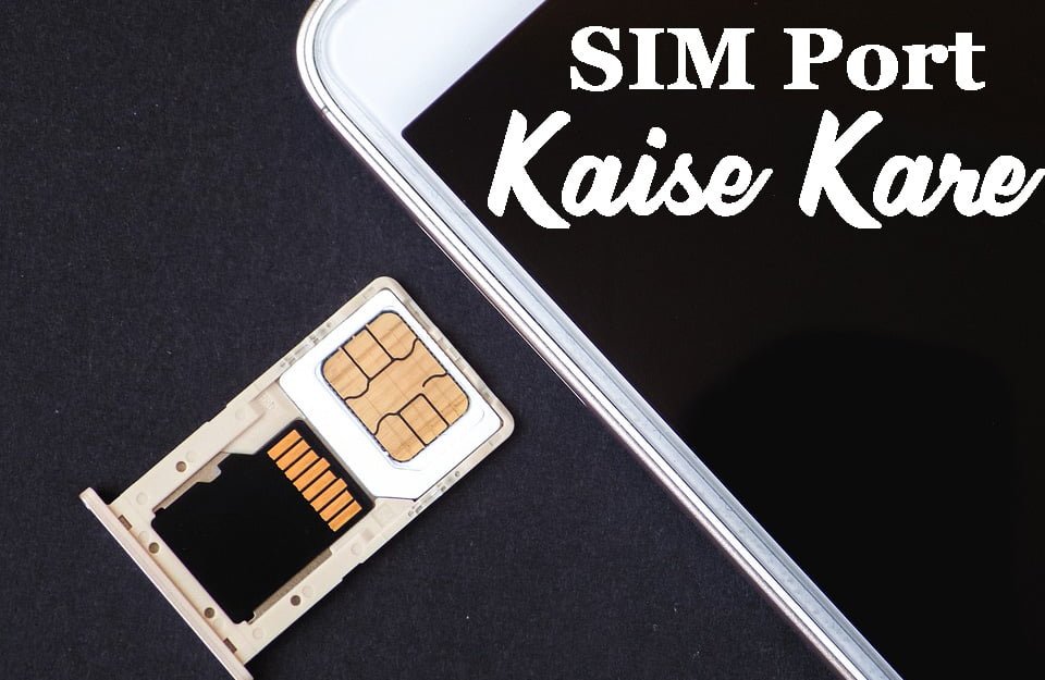 Vodafone, Idea, Jio, BSNL, Airtel SIM Port कैसे करे?